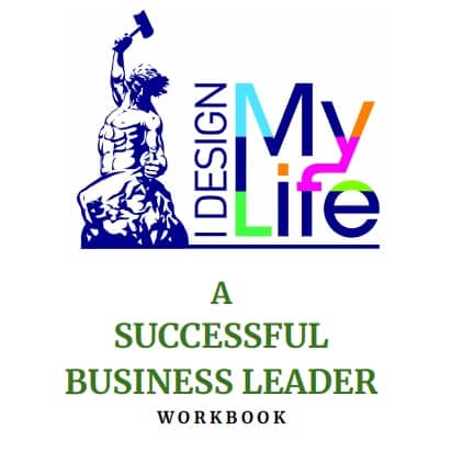Business Success - Successful Business Leader - I Design My Life