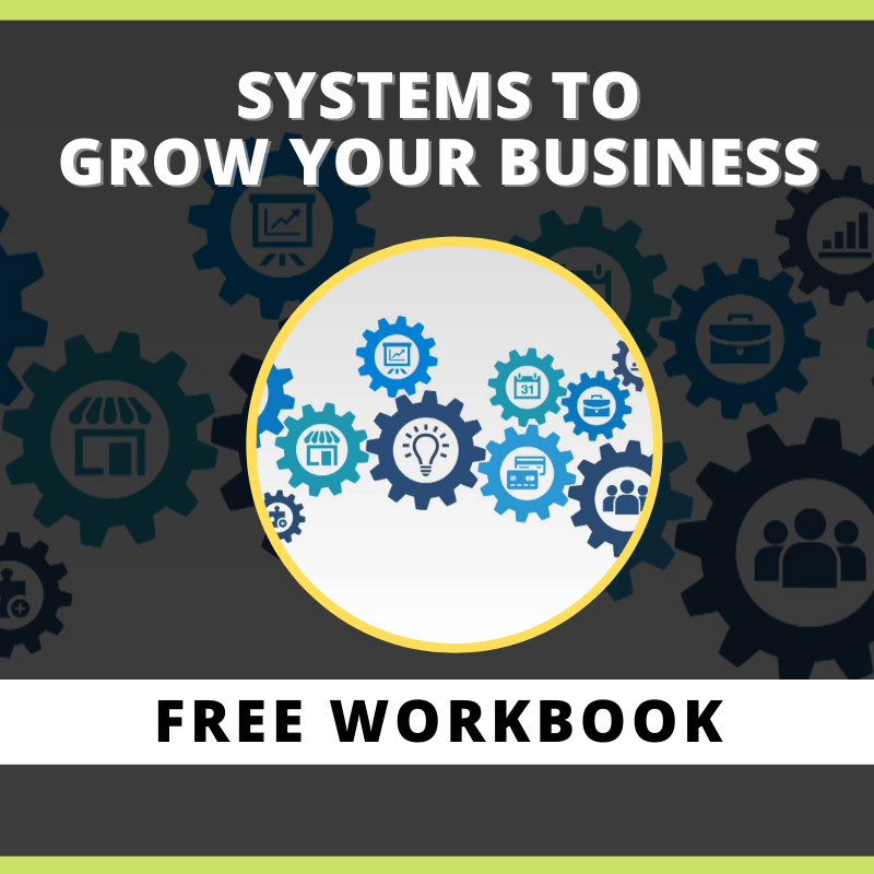 Business Systems For Business Growth - Free Workbook - I Design My Life