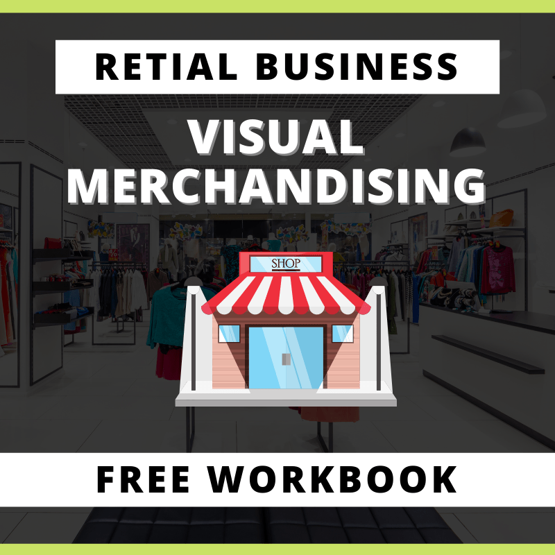 Retail Business - Visual Merchandising Free Workbook - I Design My Life